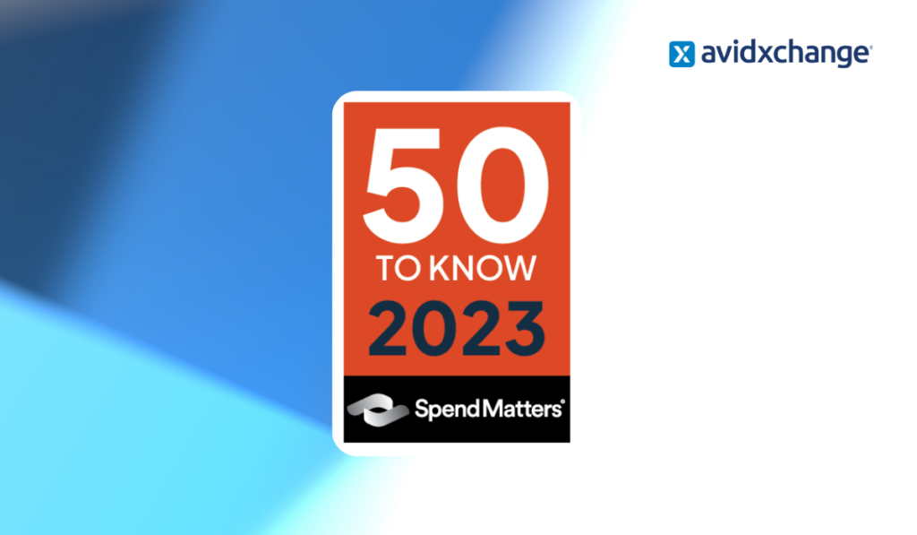 “50 Providers to Know” List by Spend Matters - AvidXchange
